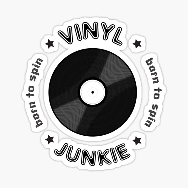 "Vinyl Junkie - Born To Spin" Sticker by raneman | Redbubble