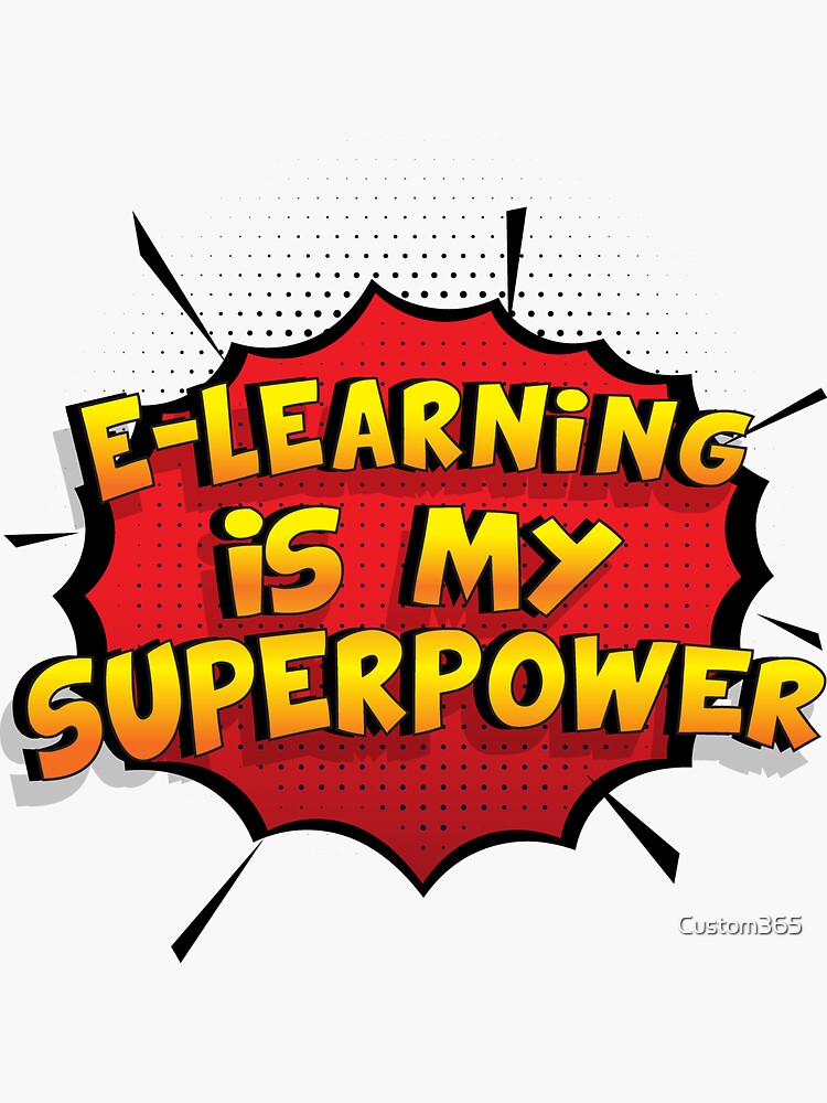 "E-Learning is my Superpower Funny Design E-Learning Gift" Sticker by ...