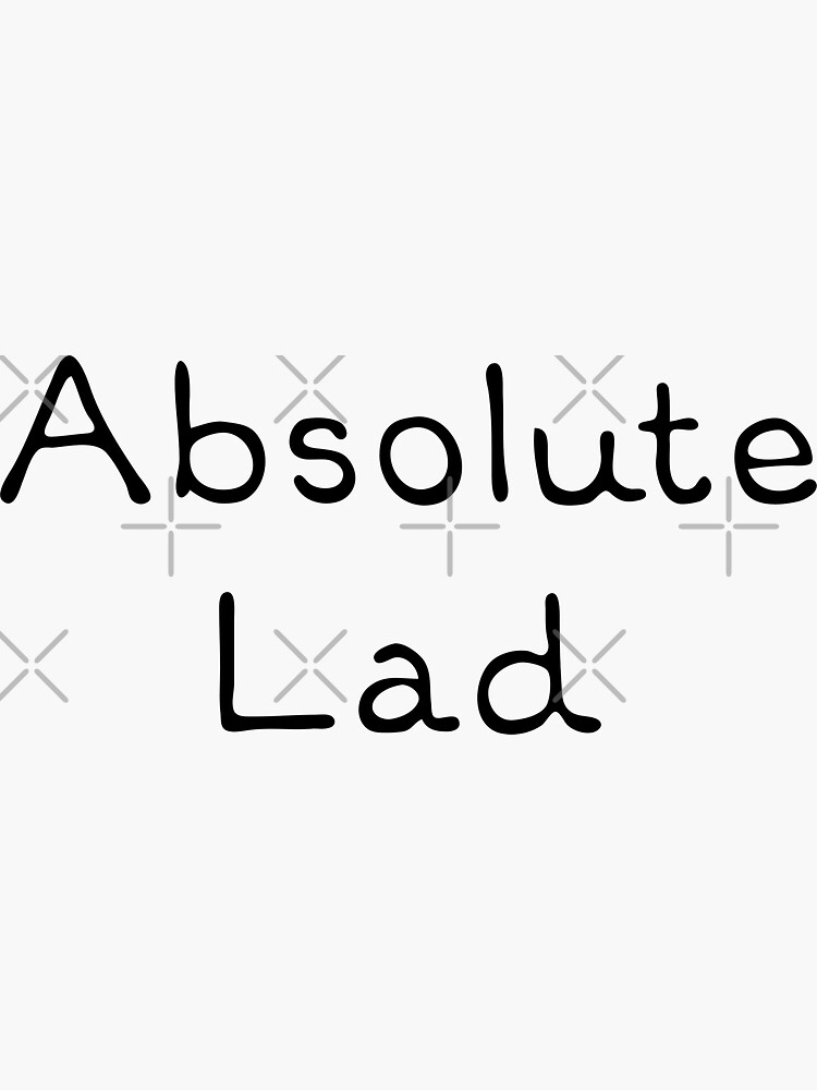 "Absolute Lad" Sticker for Sale by Coolprints1 | Redbubble