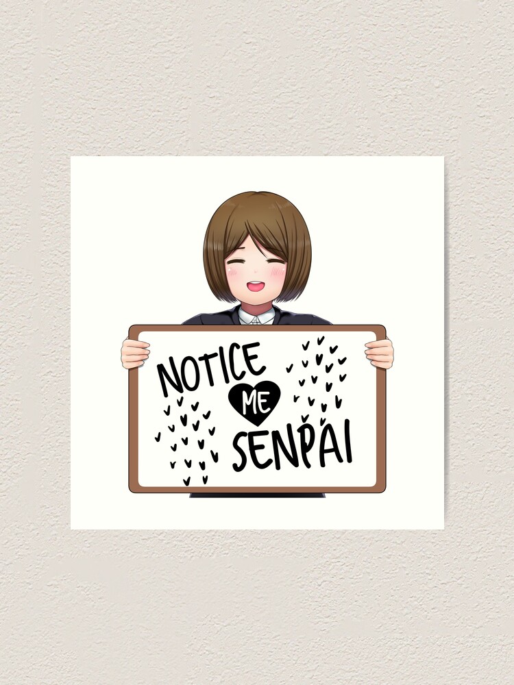 "Notice Me Senpai, Anime Girl" Art Print for Sale by Jrw-Design | Redbubble