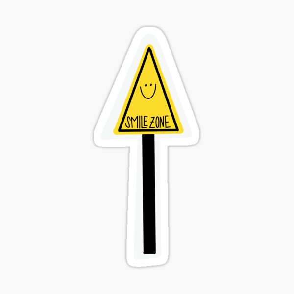 "Smile Zone Traffic Sign" Sticker for Sale by paigesloop | Redbubble
