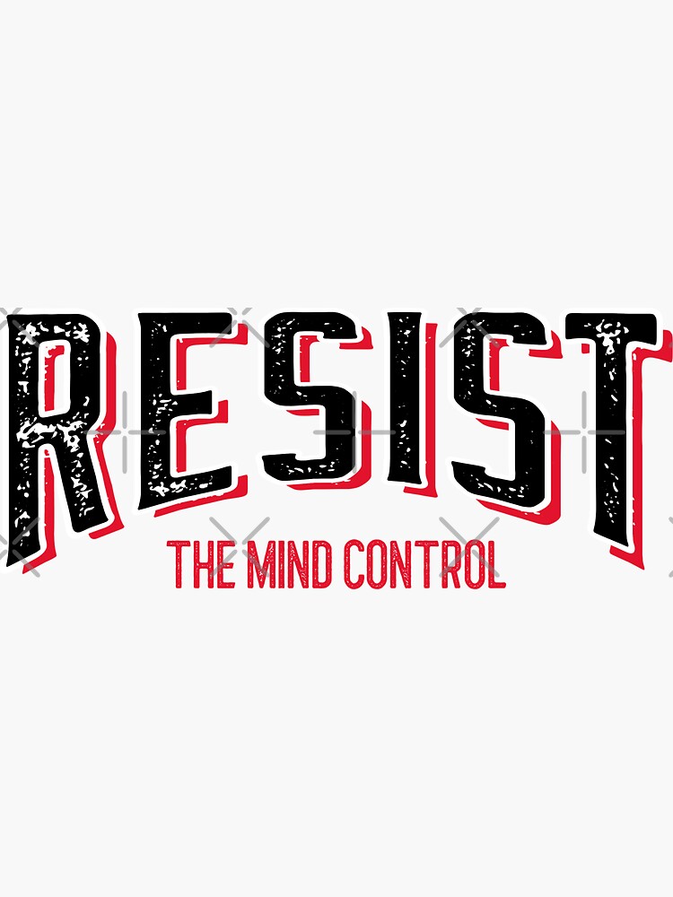 "Resist - Mind Control, Brainwashed" Sticker by ArtOfRebellion | Redbubble