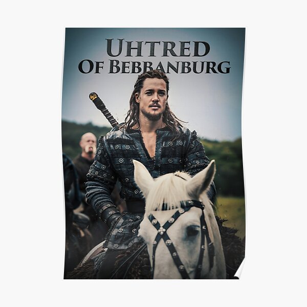 Uhtred Of Bebbanburg Gifts & Merchandise | Redbubble