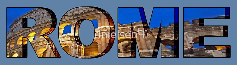 "Rome Colosseum lettering" by rlnielsen4 | Redbubble
