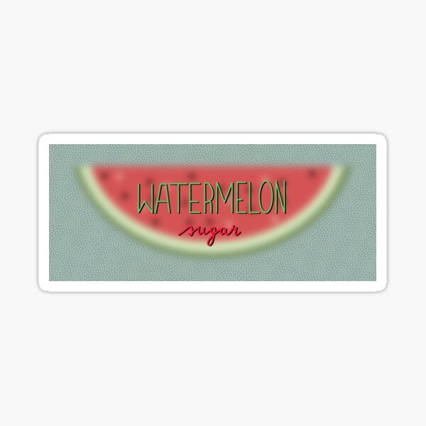 "Watermelon sugar - Harry Styles" Sticker by TheresasArt | Redbubble