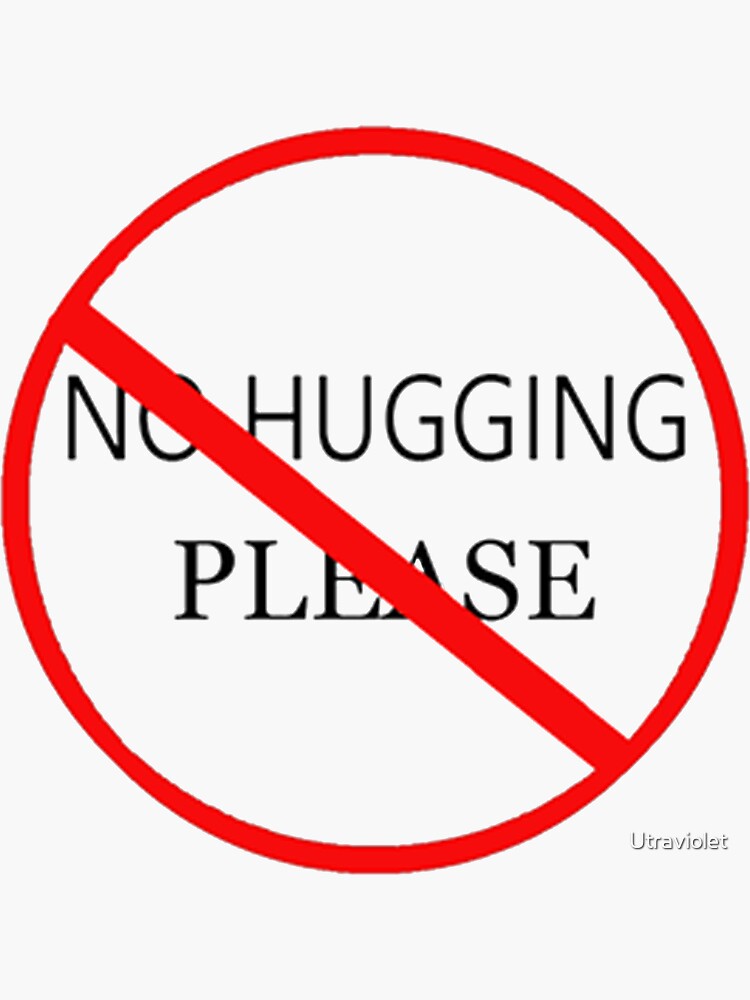 "NO HUGGING PLEASE" Sticker for Sale by Utraviolet | Redbubble