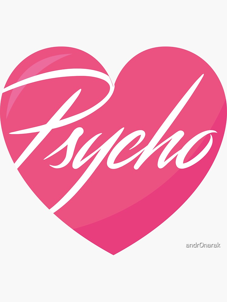 "Sweet But Psycho Pink Heart Cursive" Sticker by andr0narak | Redbubble
