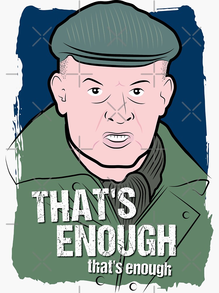 "THAT'S ENOUGH" Sticker for Sale by JonS7777 | Redbubble