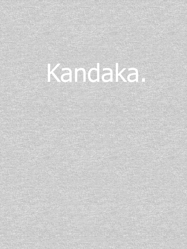 "Kandaka.01 - White" T-shirt for Sale by Fulana-Here4U | Redbubble ...