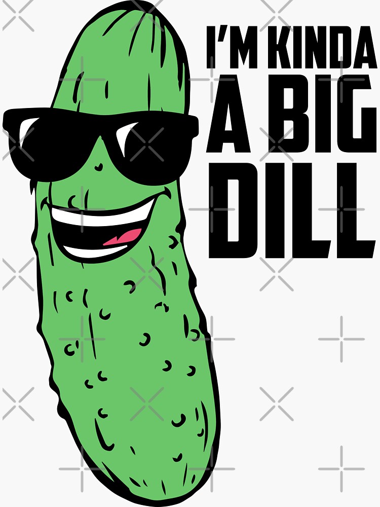"Im Kinda a Big Dill" Sticker for Sale by catalystdesign | Redbubble