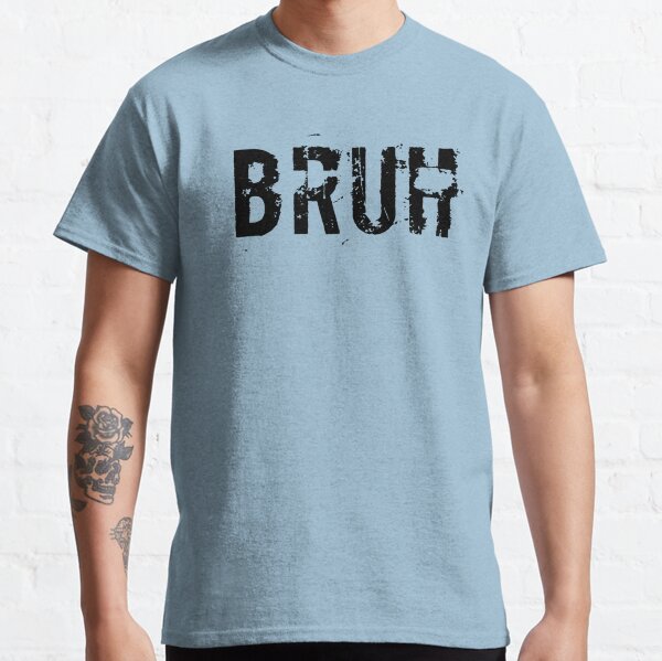 Bruh Girl Gifts & Merchandise | Redbubble