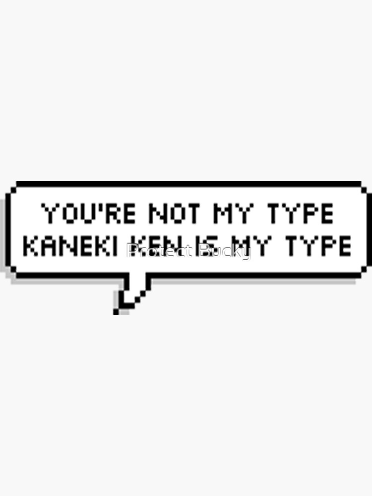 "You're Not My Type" Sticker for Sale by ReichenbachHero | Redbubble
