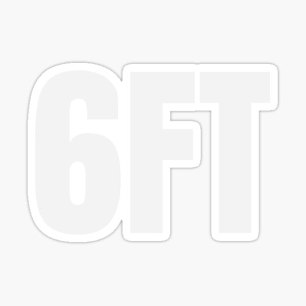 "6 ft" Sticker for Sale by karolinadaria | Redbubble