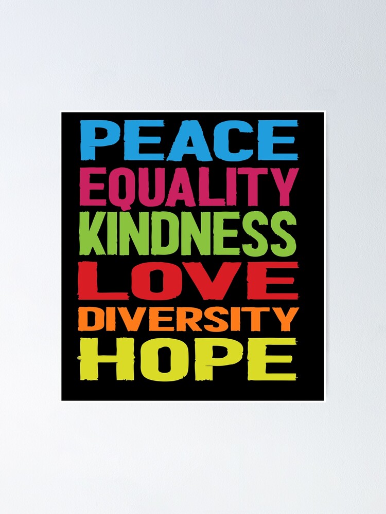 "Peace Love Equality Diversity Human Rights" Poster by netcam | Redbubble