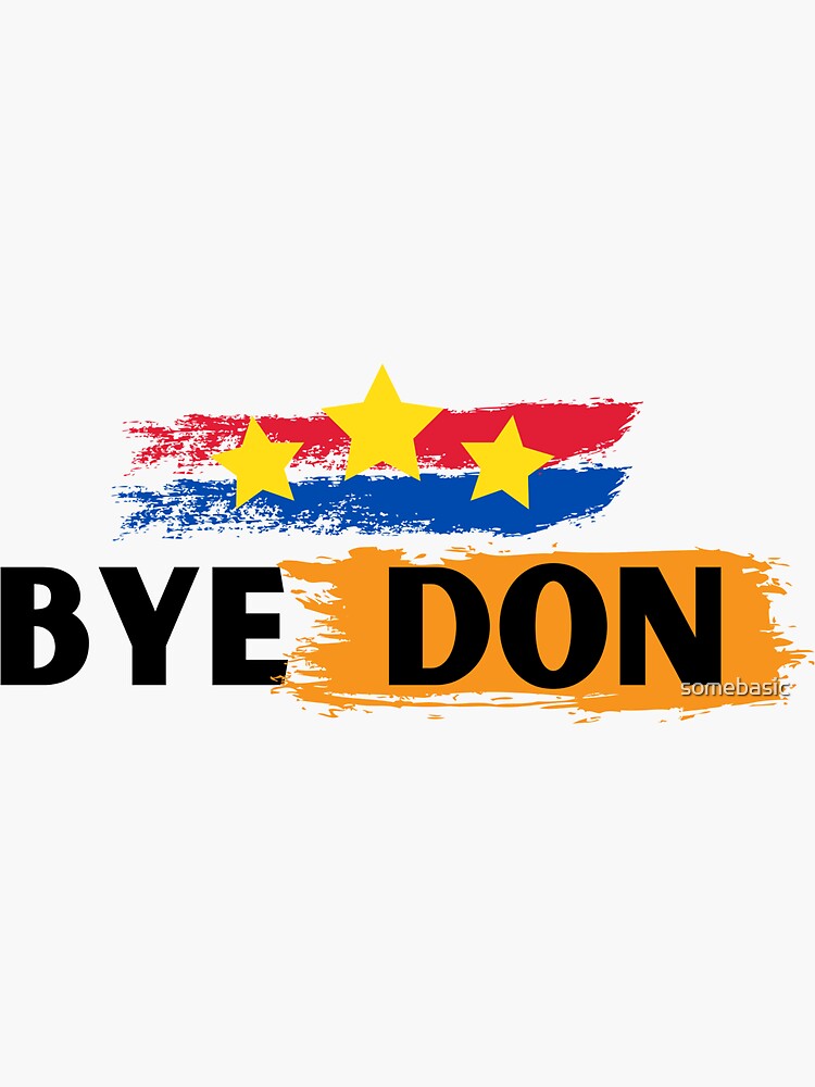 "Bye Don - Orange and Black" Sticker by somebasic | Redbubble