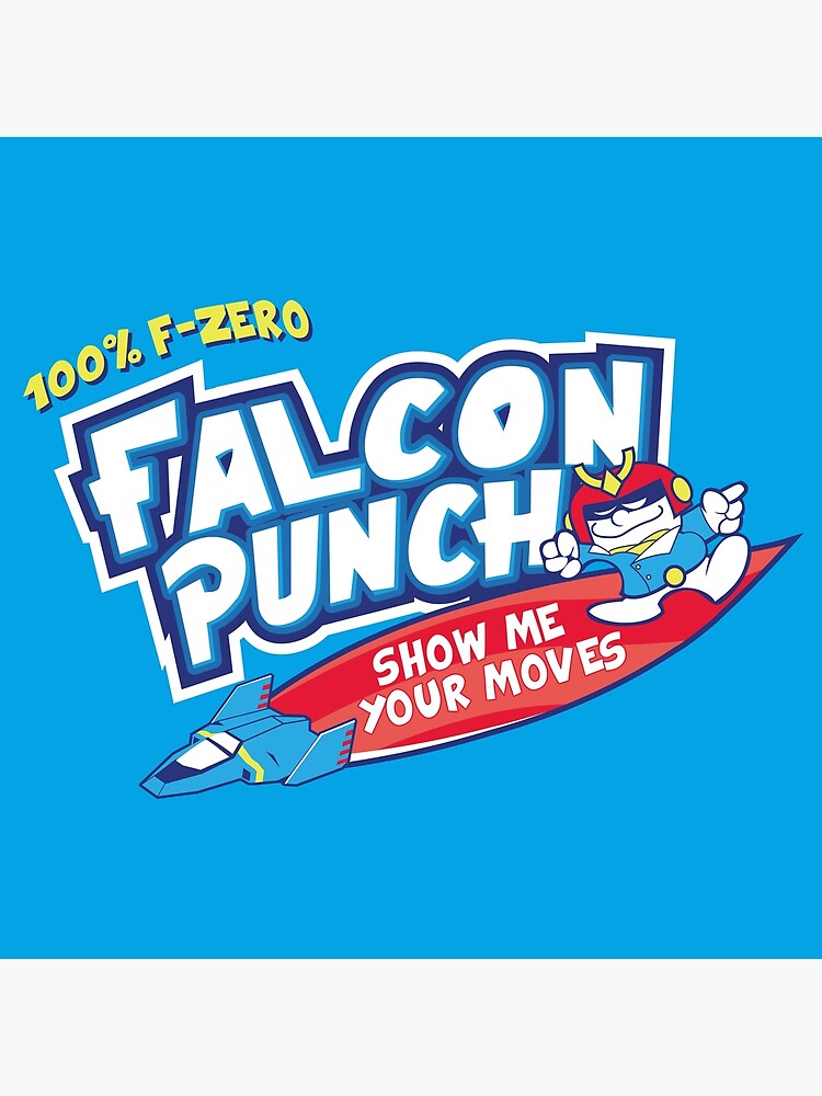 "Falcon Punch Hawaiian Punch Captain Falcon Show me your moves" Poster ...