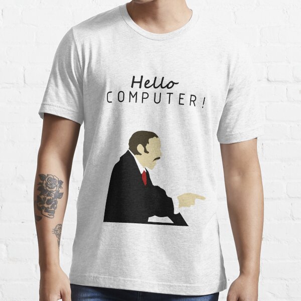 "HELLO COMPUTER!!!" T-shirt for Sale by 6JAM | Redbubble | hello ...