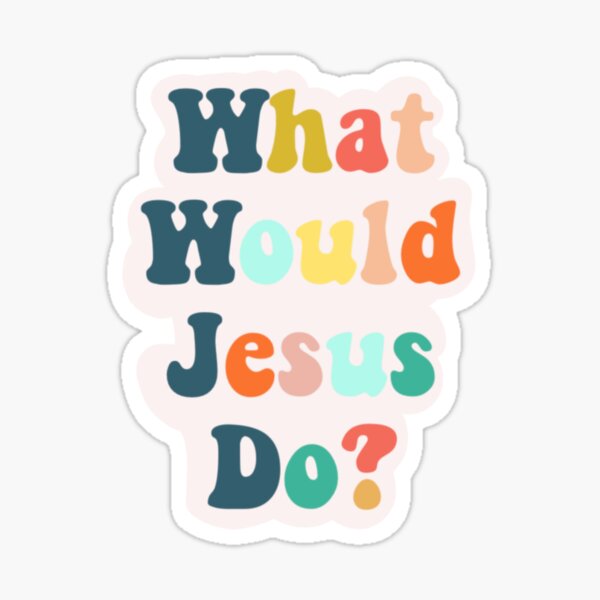 "WWJD sticker " Sticker by Tay12603 | Redbubble