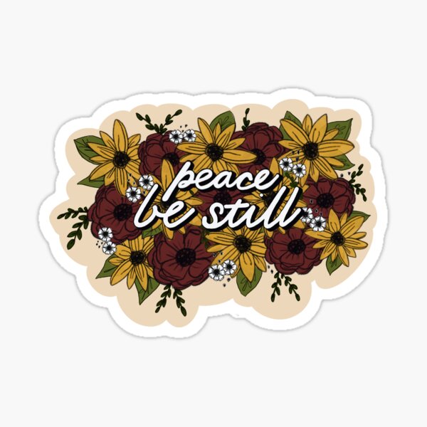 Peace Be Still Stickers | Redbubble