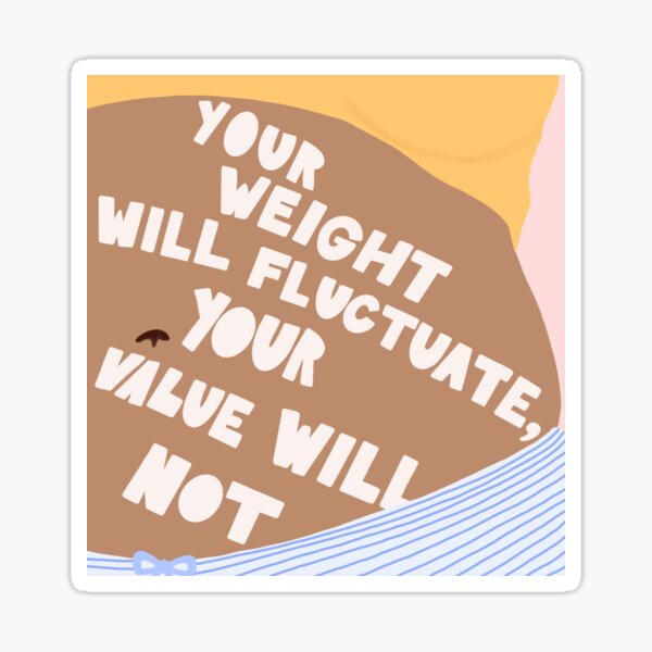 "Body Positive Weight" Sticker for Sale by Sarahmontano | Redbubble
