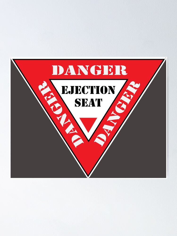 "Danger Triangle: Ejection Seat!" Poster for Sale by CitizenAwear ...