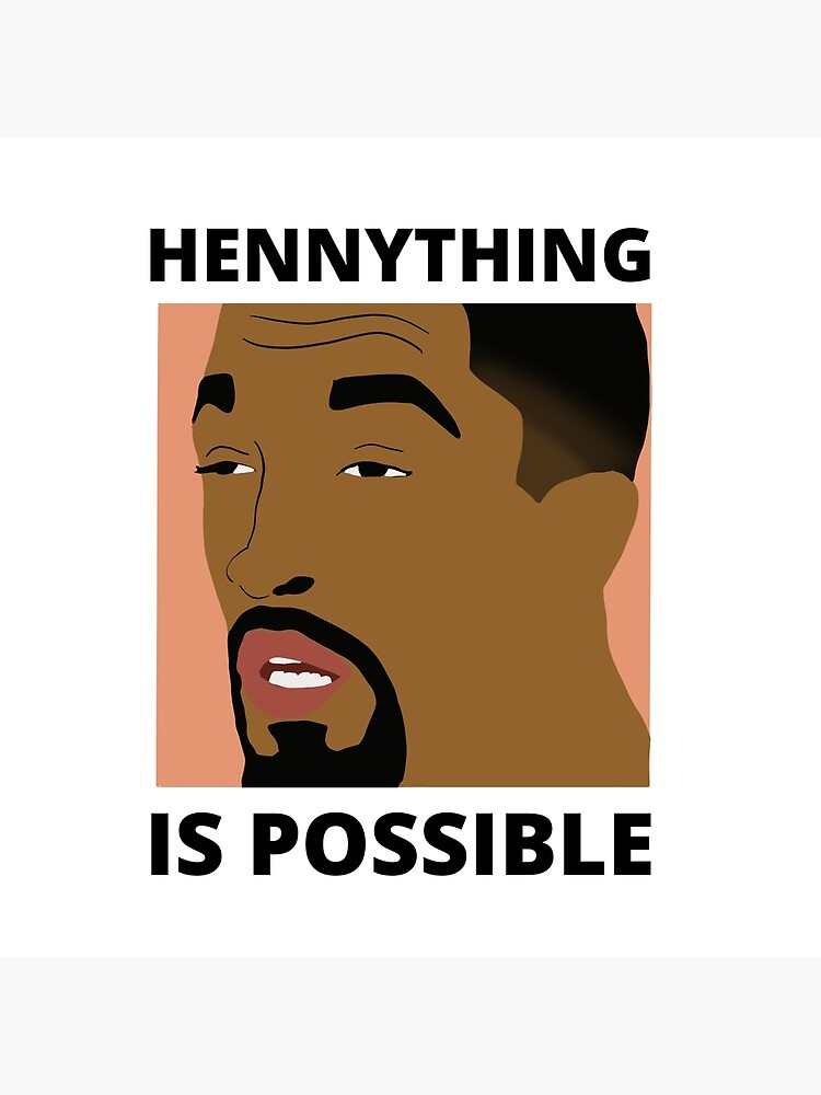 "Hennything is possible" Poster by fullsendtv | Redbubble