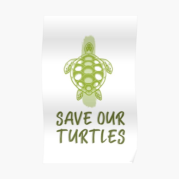 "Save Our Turtles Animal Activist" Poster for Sale by plaintextmood ...
