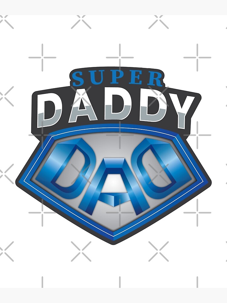 "Super Daddy" Poster by Elle009 | Redbubble