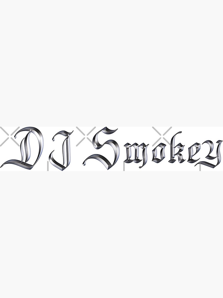 "DJ SMOKEY" Sticker for Sale by JuicySchinken | Redbubble