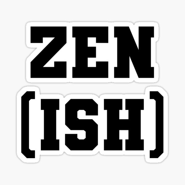 "Zen Inspirational - motivational quote" Sticker for Sale by ...