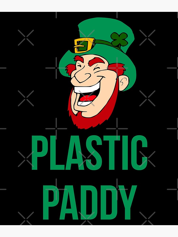 "Plastic Paddy" Poster for Sale by Coolprints1 | Redbubble