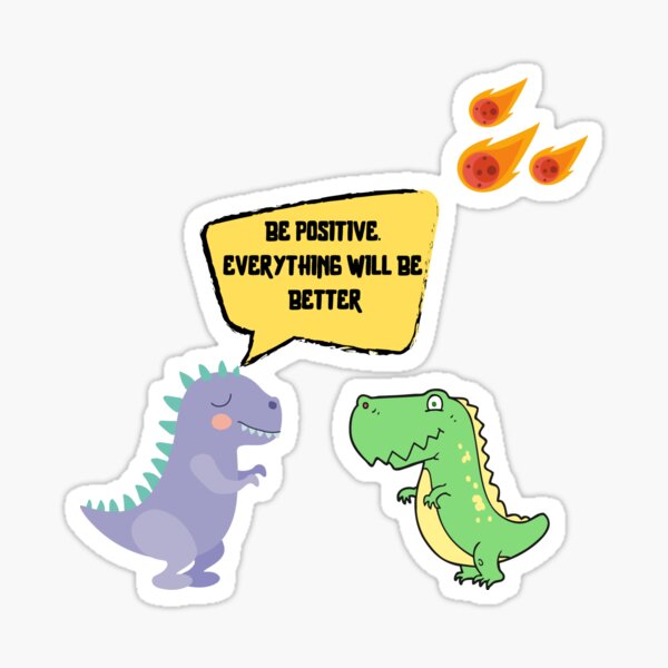 "Be Positive !" Sticker for Sale by aktk | Redbubble