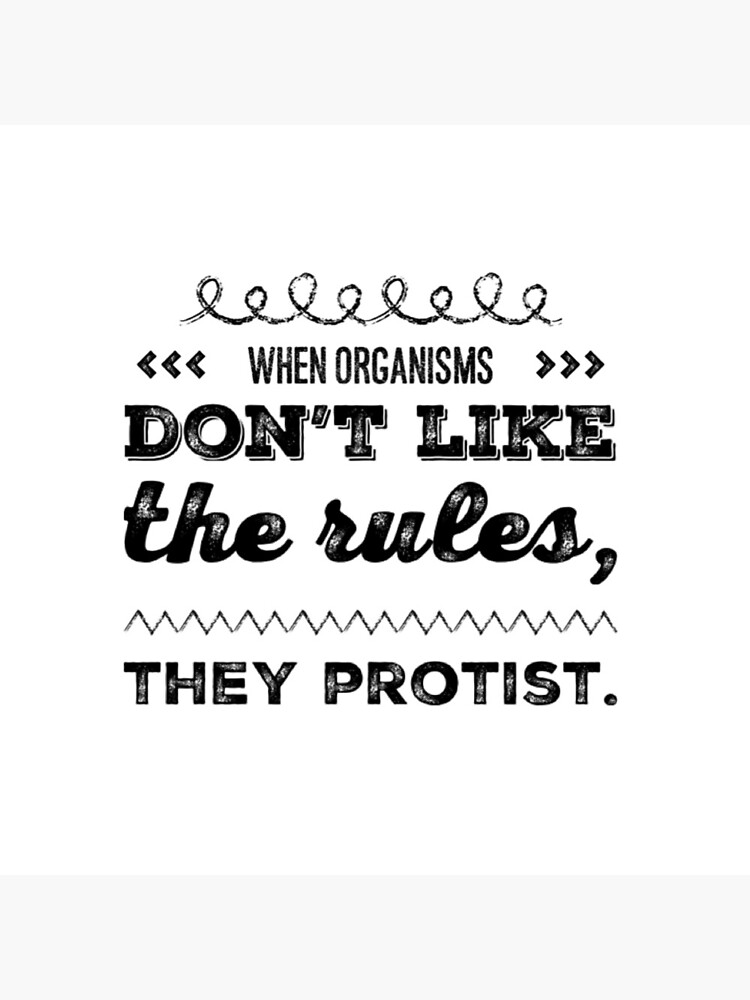 "When organisms don't like the rules, they PROTIST| Funny biology jokes ...
