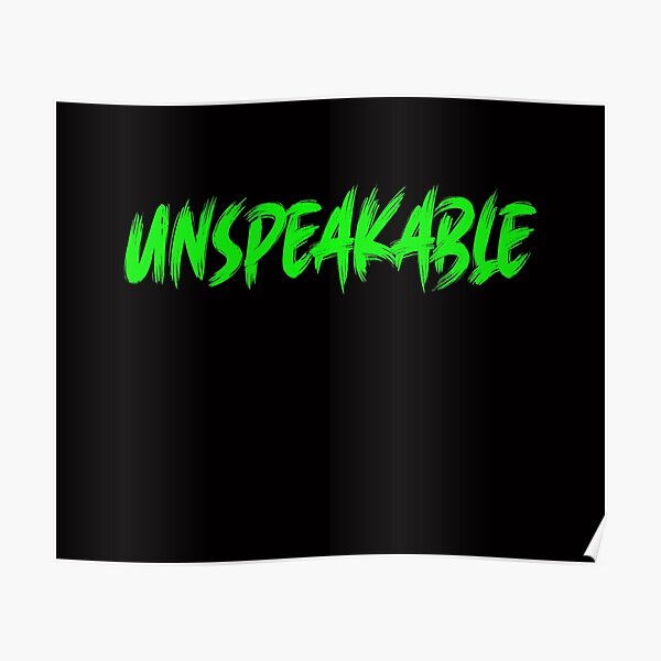 Unspeakable Posters | Redbubble