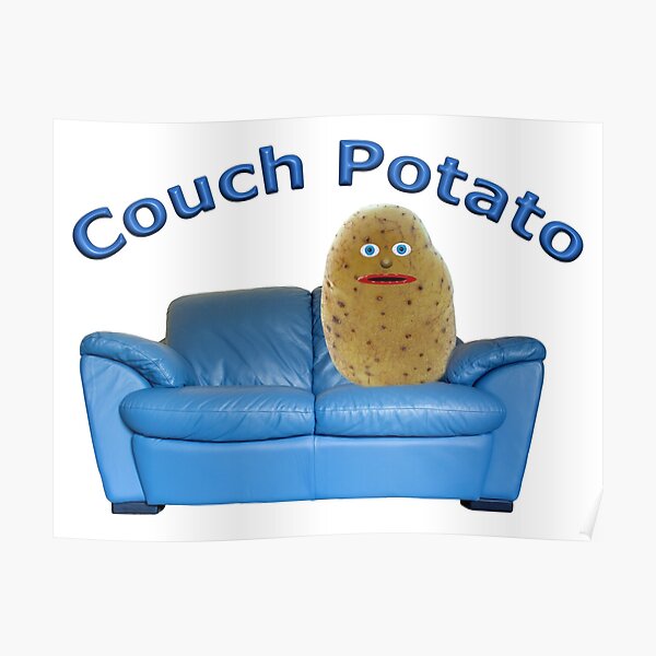 "Couch Potato Character" Poster for Sale by MarkUK97 | Redbubble