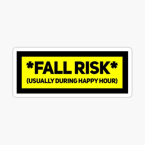 "Fall Risk Funny Nurse Meme" Sticker by RadToTheBone303 | Redbubble