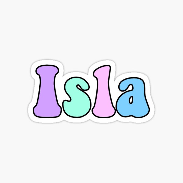 "Isla name sticker " Sticker for Sale by AvaJackman | Redbubble