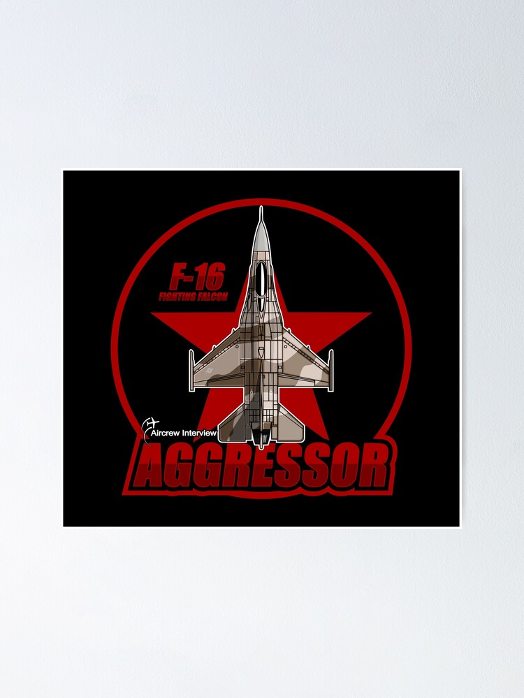 "F-16 Aggressor" Poster by ACInterview | Redbubble