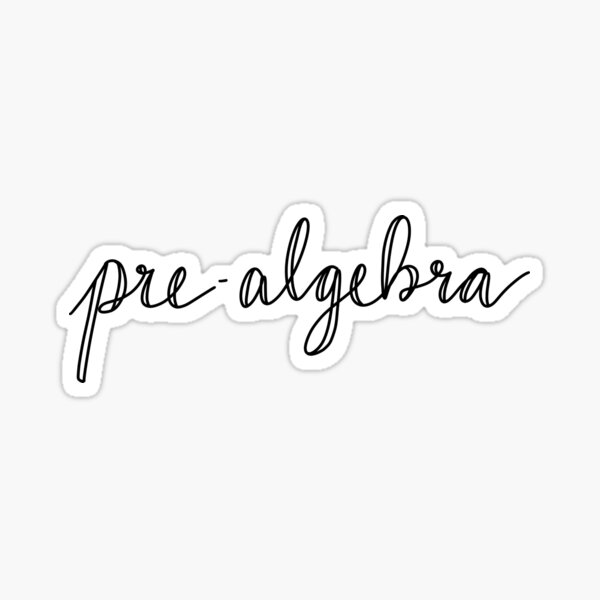 "Pre-Algebra Class Cursive Label" Sticker for Sale by breannehope ...
