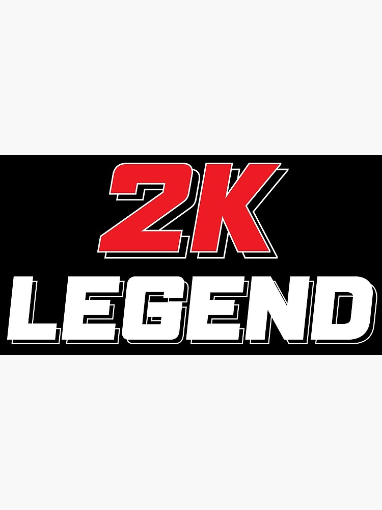 "2K Legend" Poster for Sale by UuumazinShirts | Redbubble