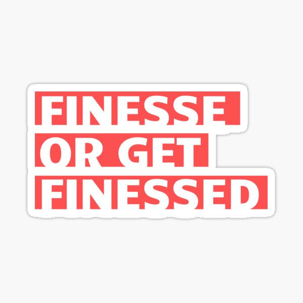 "Finesse." Sticker for Sale by Squadculture | Redbubble