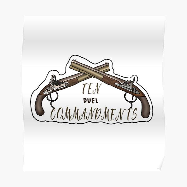 "Ten Duel Commandments Hamilton" Poster by Melly-Jellyarts | Redbubble