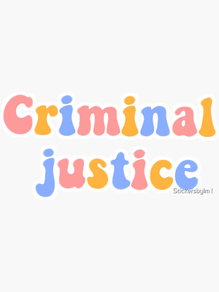 "Criminal justice" Sticker for Sale by laurinm30 | Redbubble