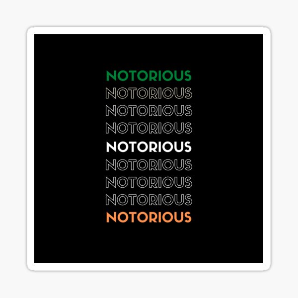 "NOTORIOUS" Sticker for Sale by iscmoshop | Redbubble