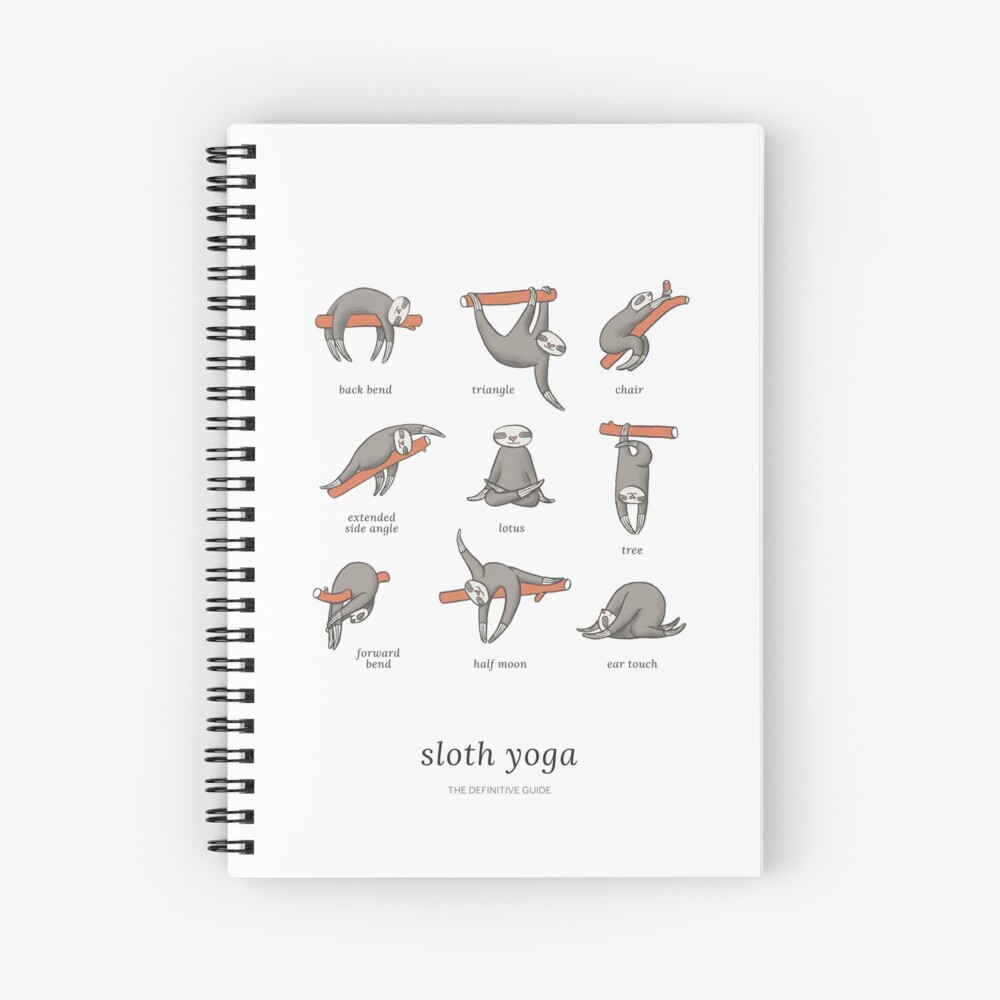 "Sloth Yoga - The Definitive Guide" Spiral Notebook for Sale by ...
