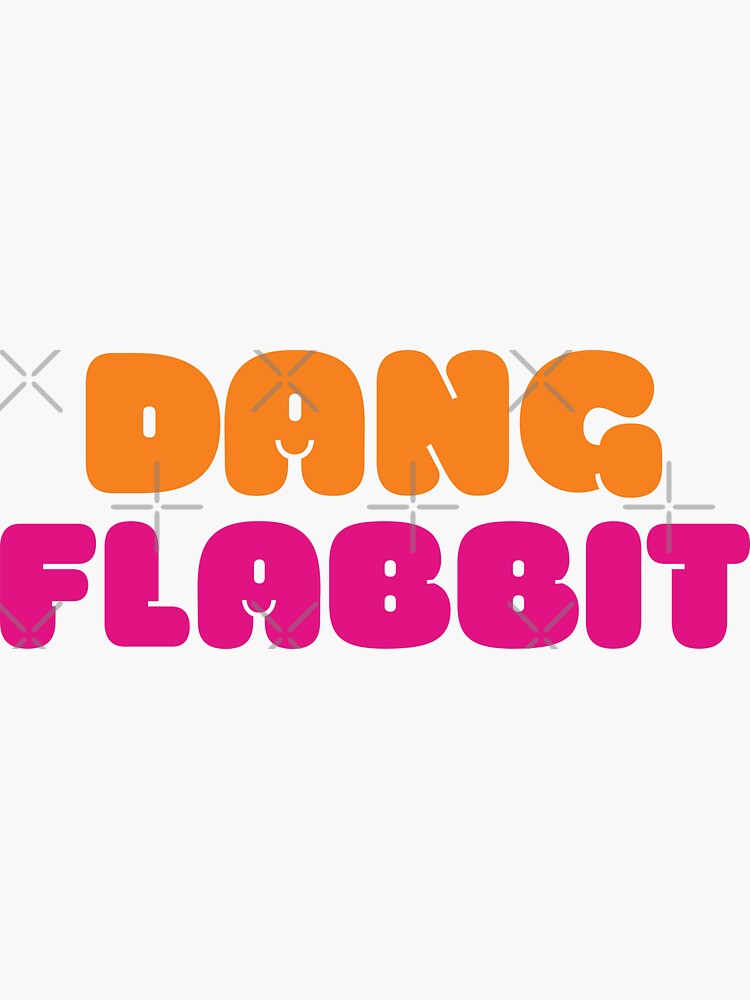 "DANG FLABBIT (Dunkin Design)" Sticker for Sale by LiveAndGlow | Redbubble