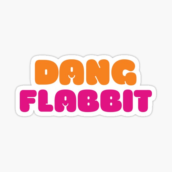 "DANG FLABBIT (Dunkin Design)" Sticker for Sale by LiveAndGlow | Redbubble