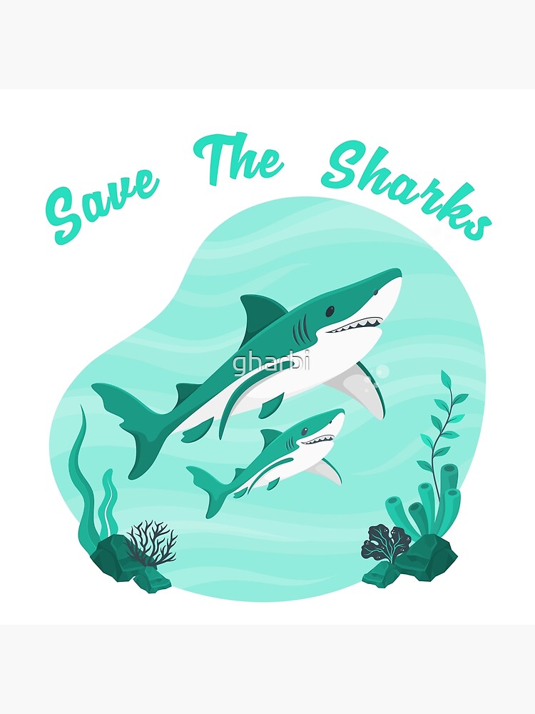 "Save the sharks" Poster by gharbi | Redbubble