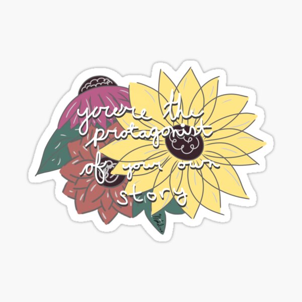 "you're the protagonist" Sticker for Sale by maddy317 | Redbubble