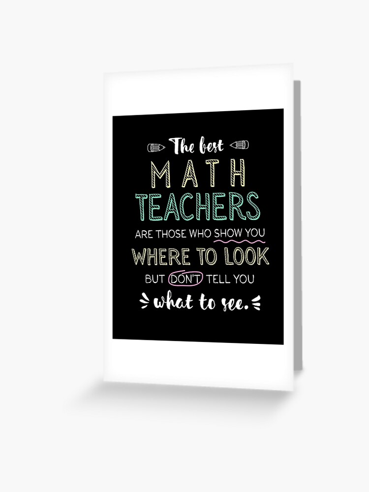 "The best Math Teachers Appreciation Gifts - Quote Show you where to ...